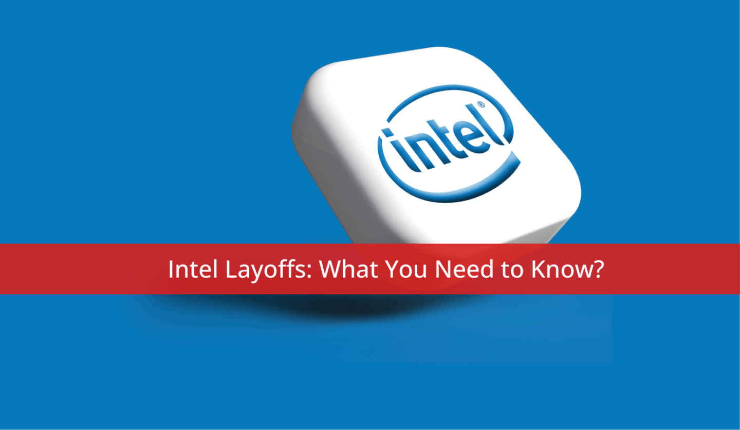 Intel Layoffs: What You Need to Know? - Whitten & Lublin