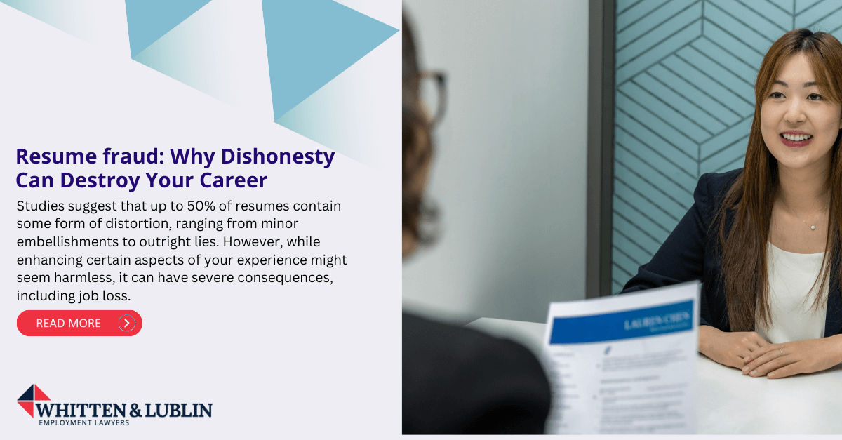 Resume fraud: Why Dishonesty Can Destroy Your Career - Whitten & Lublin
