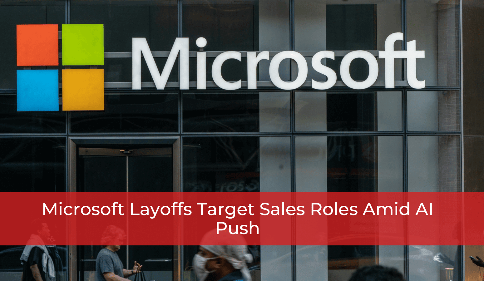 Microsoft Layoffs Target Sales Roles Amid AI Push - Whitten & Lublin